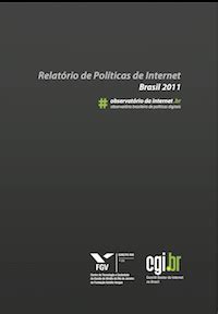 Relatório de Políticas de Internet Brasil 2011