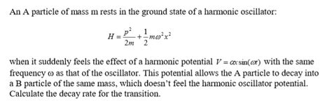 Solved An A Particle Of Mass M Rests In The Ground State Of Chegg Com
