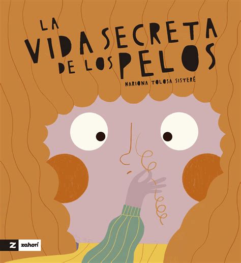 Tipos Infames · La Vida Secreta De Los Pelos · Tolosa SisterÉ Mariona
