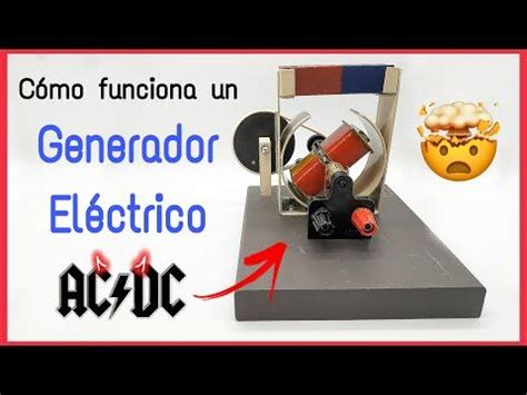 CÓMO FUNCIONA UN GENERADOR ELÉCTRICO GENERANDO CORRIENTE CONTINUA CC Y ALTERNA CA