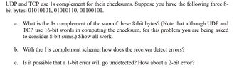 Answered Udp And Tcp Use S Complement For Their Checksums Suppose