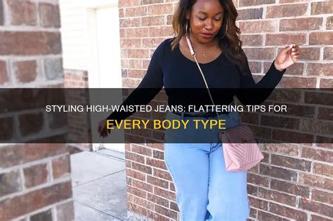 Styling High Waisted Jeans Flattering Tips For Every Body Type Shunvogue