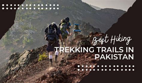 Best Hiking And Trekking Trails In Pakistan Hillw