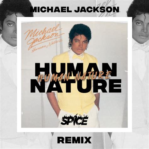Stream Michael Jackson Human Nature Spice Remix By Spice Listen Online For Free On Soundcloud