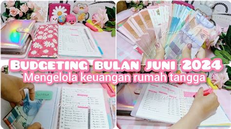 BUDGETING KEUANGAN BULAN JUNI 2024 CARAKU MENGATUR KEUANGAN RUMAH