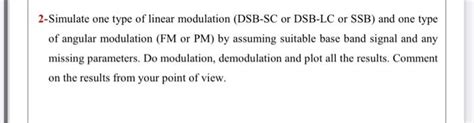 Solved 2 Simulate One Type Of Linear Modulation Dsb Sc Or