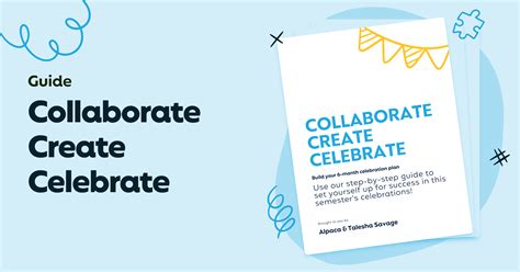 Collaborate Create Celebrate Guide