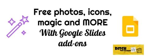 Free Photos Icons Magic And More With Google Slides Add Ons Google Slides Teacher Tech