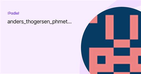 Anders Thogersen Phmetropol Profile Padlet