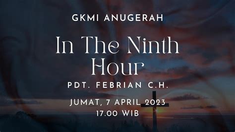 Ibadah Jumat Agung GKMI Anugerah 7 April 2023 Pdt Febrian C H