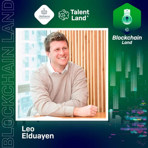 Leo Elduayen Blockchain Land Jalisco Talent Land 2022