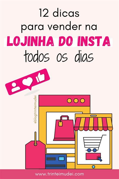 12 Dicas Para Vender No Instagram Todos Os Dias Trintei Mudei