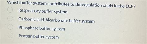 Solved Which Buffer System Contributes To The Regulation Of