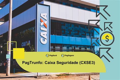 PagTrunfo Analisamos A Caixa Seguridade CXSE3 Confira Blog PagBank