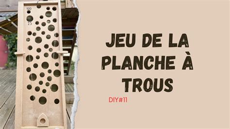 Comment Fabriquer Un Jeux De La Planche Trous En Bois Bienvenue La