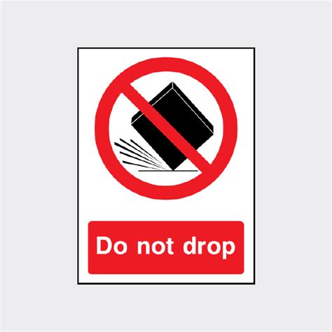 do not drop sign gene0094 the safety sign shop