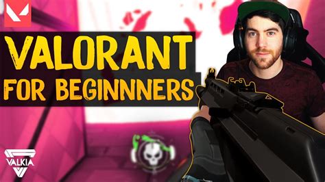 Valorant For Beginners Quick Guide Tips And Tricks Youtube