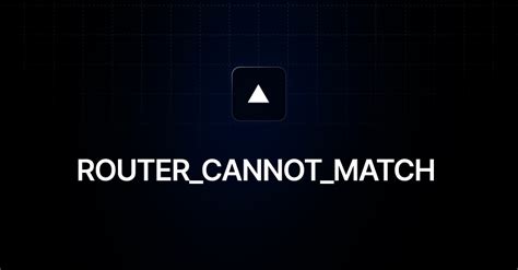 Routercannotmatch