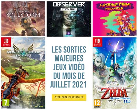 Agenda des Sorties Jeux Vidéo Juillet 2021 Steelbook Jeux Vidéo