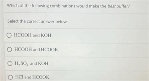Solved Which Of The Following Combinations Would Make The