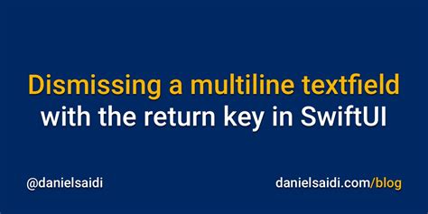 Dismissing A Multiline Textfield With The Return Key In Swiftui
