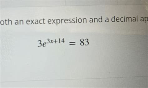 Solved Oth An Exact Expression And A Decimal Ap3e3x1483