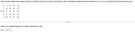 Solved With A As The Matrix Shown Below Find A 5×3 Matrix B