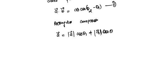 Solved Show That The Scalar Product Of Two Vectors Is Equal To The Sum