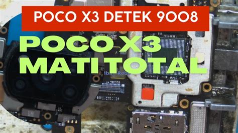 Poco X3 Mati Total Matot Detek 9008 Mode Youtube