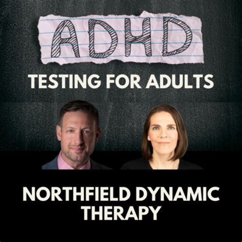 Northfield Dynamic Therapy ADHD Testing A D A Mˢᴹ