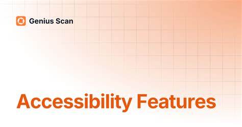 Accessibility Features Genius Scan