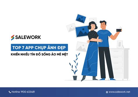 Top 7 App Chụp ảnh đẹp Khiến Nhiều Tín đồ Sống ảo Mê Mệt Salework