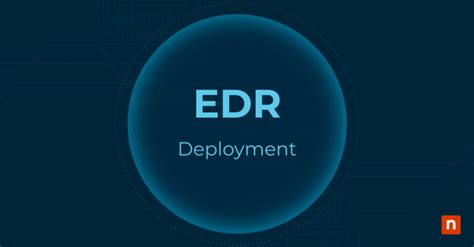 Edr Deployment The Complete How To Guide Ninjaone