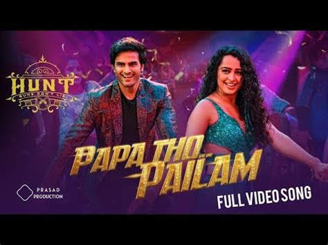 Papa Tho Pailam Full Video Song Hunt Songs Sudheer Babu Srikanth