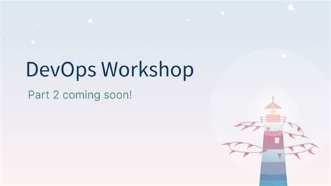 Devops Workshop Part 1 Ppt
