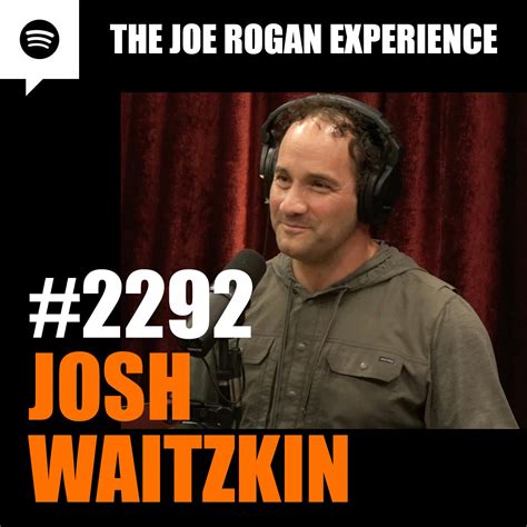 Joe Rogan Podcast Episode 2292 Josh Waitzkin Summary Timestamps