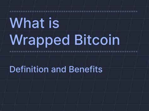 What Is Wrapped Bitcoin Definition And Benefits Tectum Blockchain