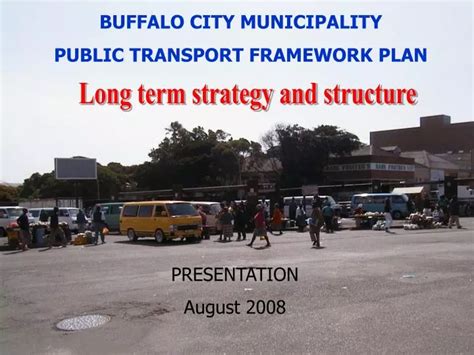 Ppt Buffalo City Municipality Public Transport Framework Plan