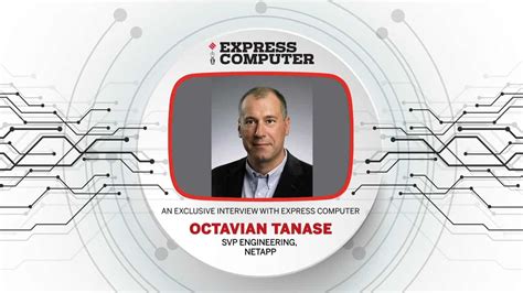 Exclusive Interview With Octavian Tanase Svp Engineering Netapp