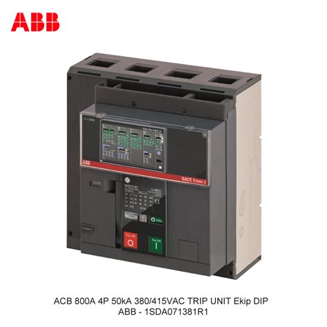 Acb 800a 4p 50ka 380 415vac Trip Unit Ekip Dip Abb
