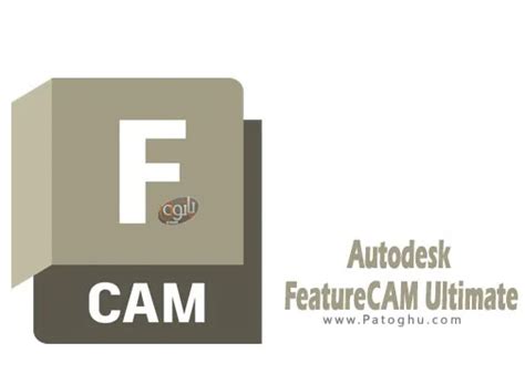 دانلود نرم افزار Autodesk Featurecam Ultimate 2025 برنامه کنترل تولید