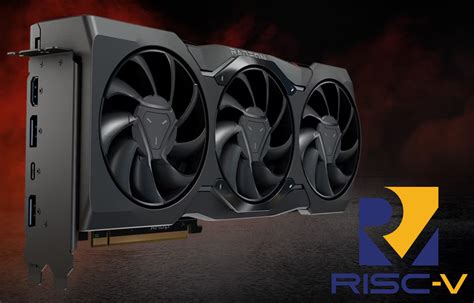 Risc V Gets Support For Amds Latest Radeon Rx 7000 Gpus News