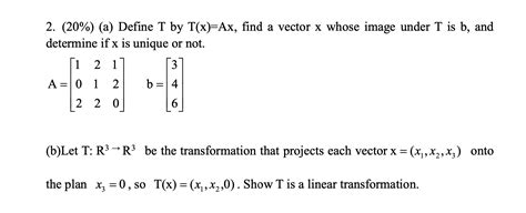 Solved A Define T By T X Ax Find A Vector X Chegg