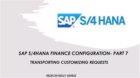 SAP S HANA FI Configuration Part Transport Customizing Requests SAP ERP Tutorial Videos