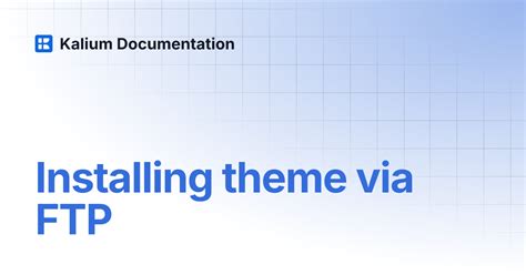 Installing Theme Via Ftp Kalium Documentation