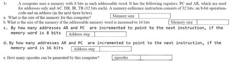solved a computer uses a memory with 8 bits in each