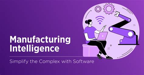 Enterprise Manufacturing Intelligence Simplifying The Complex Velvetech