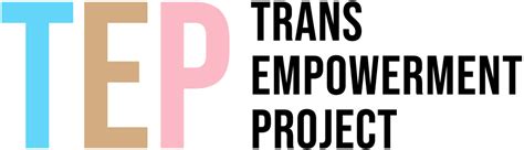 Trans Employment Project Trans Empowerment Project