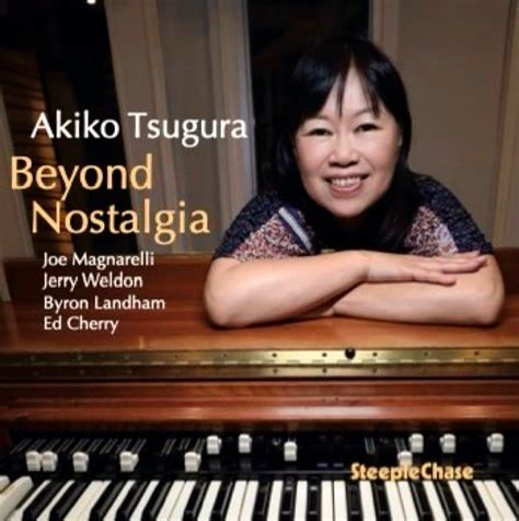 ニューアルバム「ビヨンド・ノスタルジア」発売 敦賀明子のn Y 漫遊記