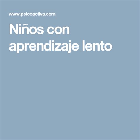Niños con aprendizaje lento Aprendizaje Lento aprendizaje Problemas
